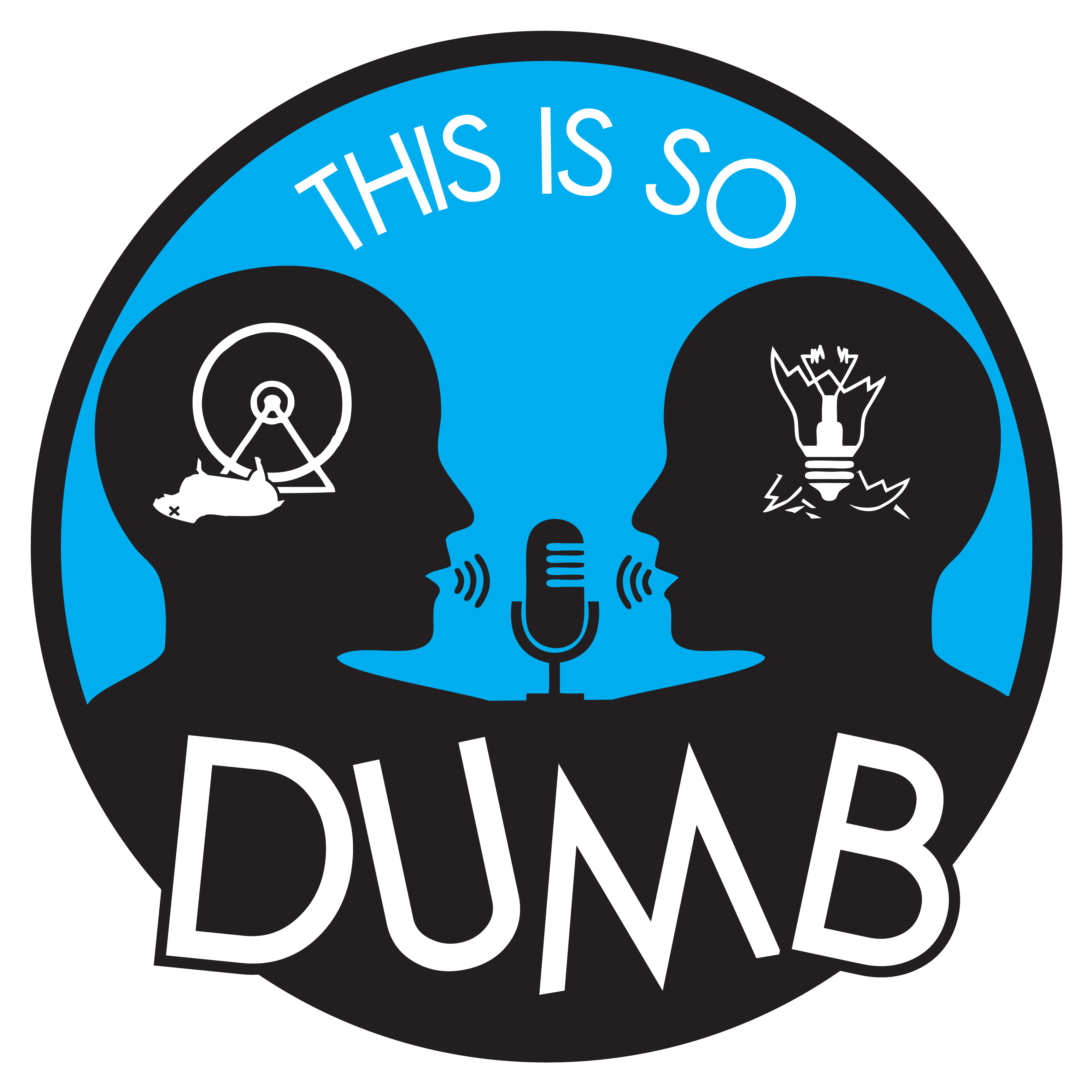 This Is So Dumb – Dope Ass Logo. Dumb Ass Podcast.